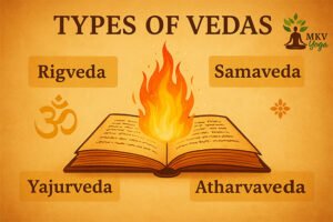 Types of Vedas – Rigveda, Samaveda, Yajurveda & Atharvaveda