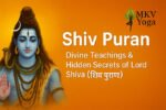 Shiv Puran | Meaning, Stories, Importance & Benefits